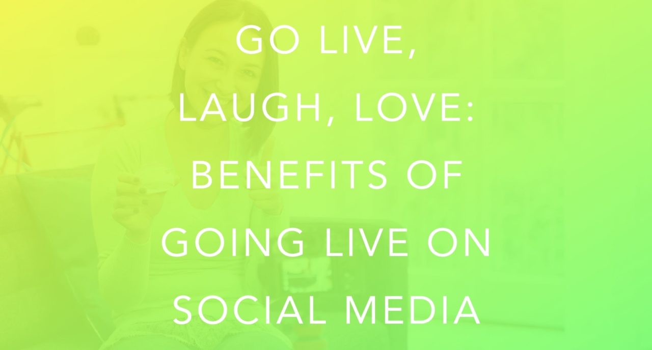 Benefits of Going Live on Social MediOh Snap! Social®